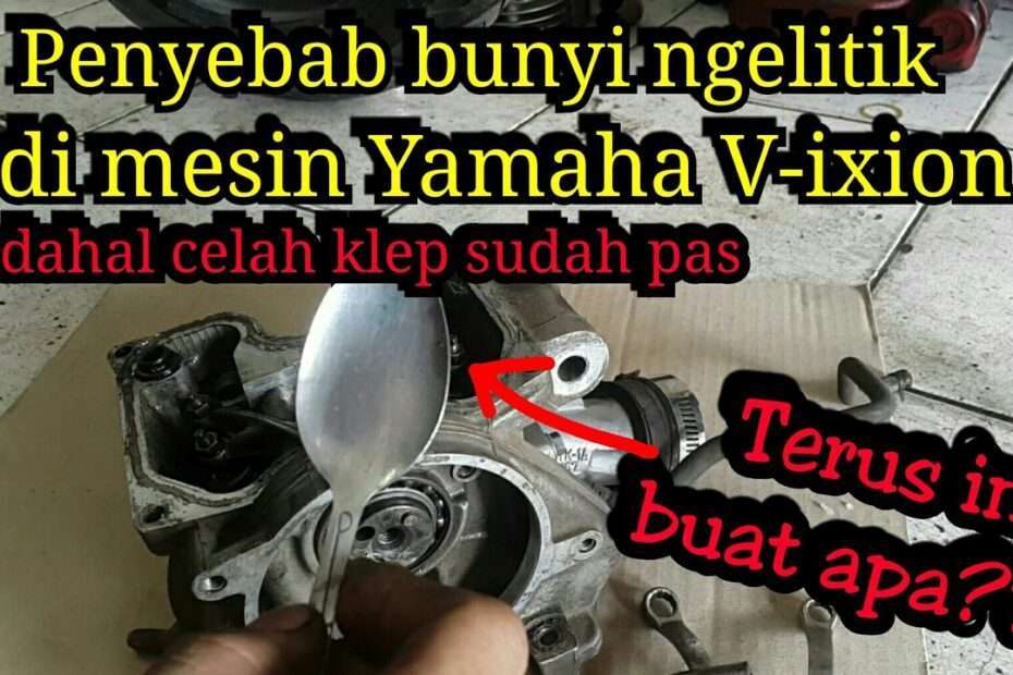 Mesin Motor Vixion Bunyi Ngelitik: Kenali Penyebab dan Cara ... Mesin Motor Vixion Bunyi Ngelitik: Kenali Penyebab dan Cara ...